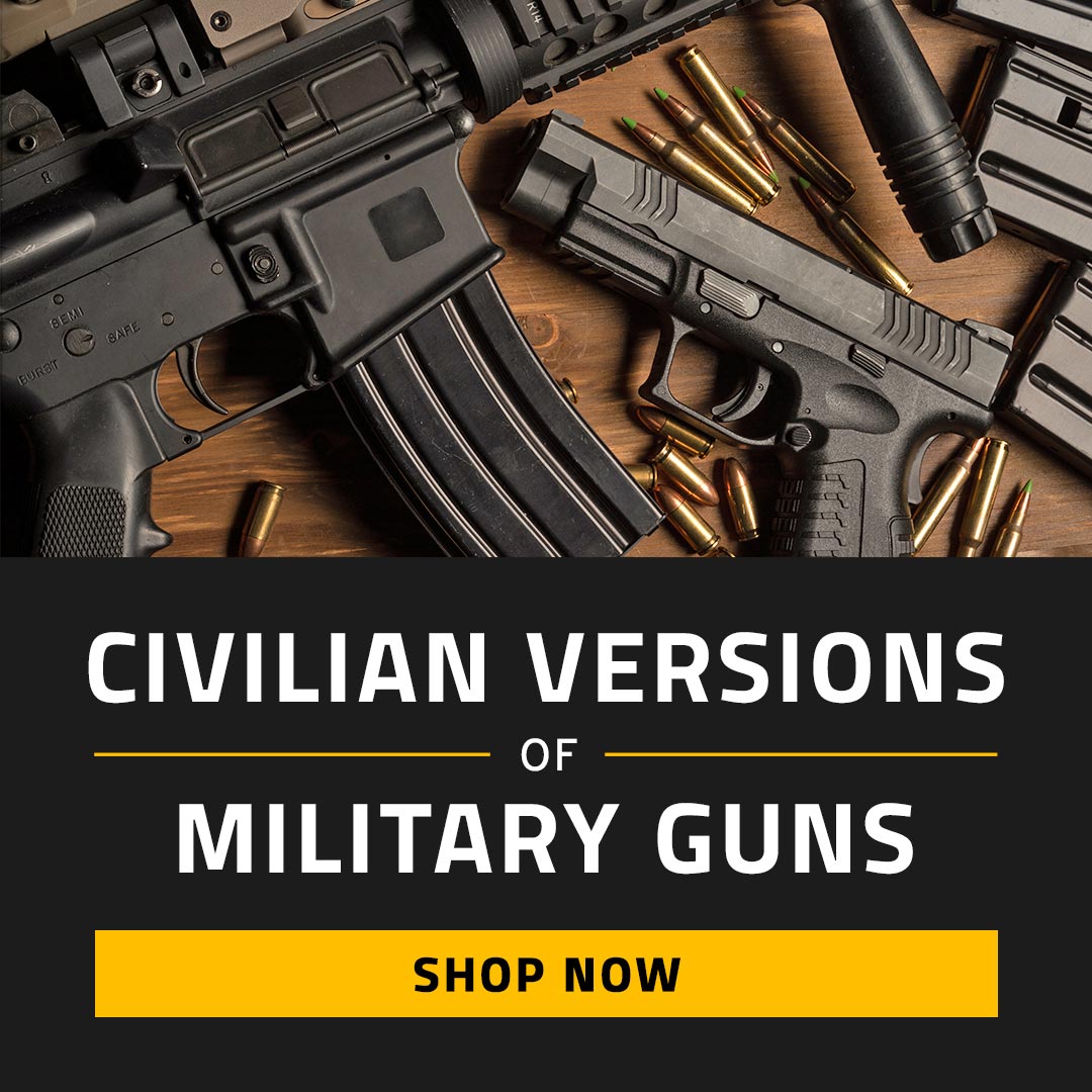 Civilian Versions of Military Guns - GunBroker.com