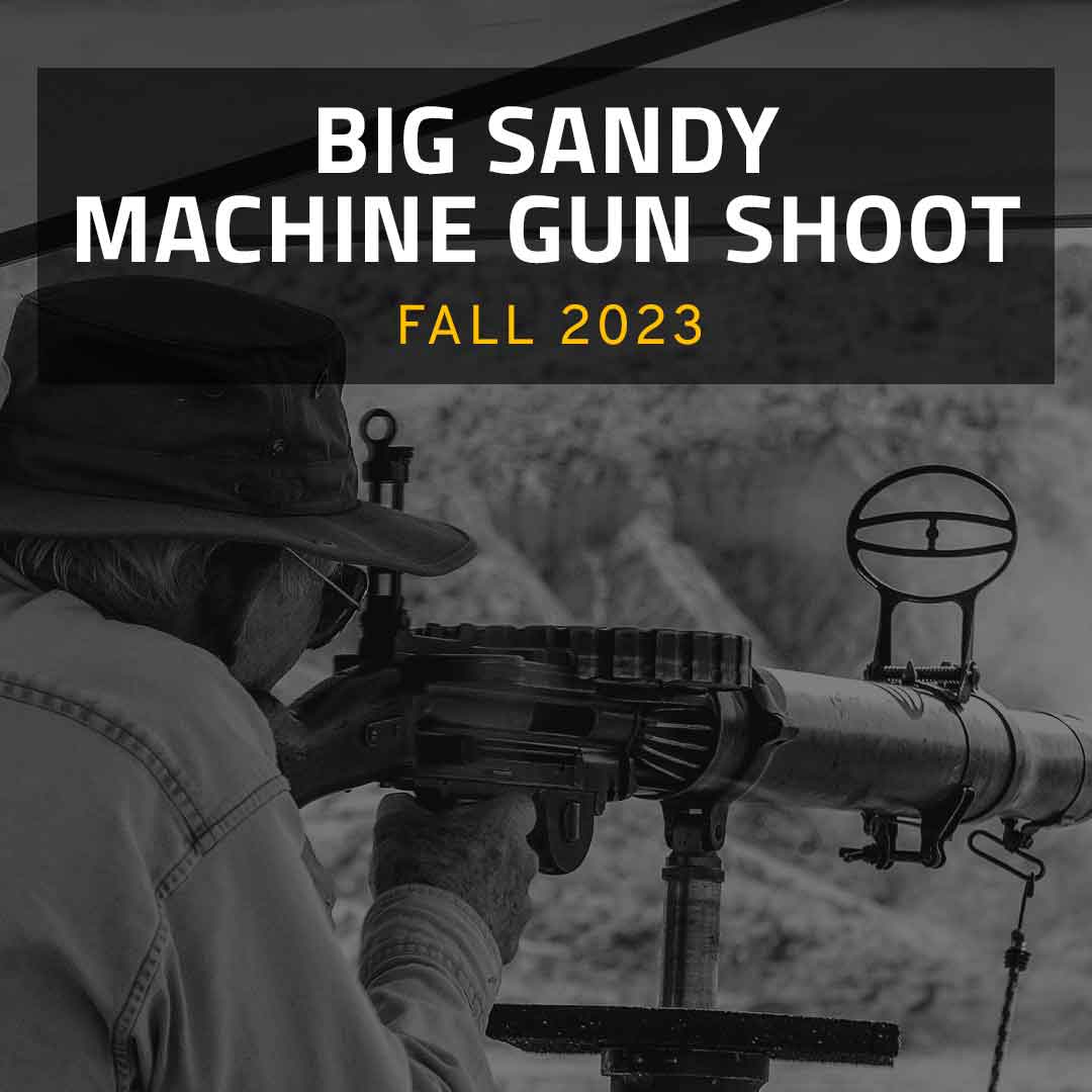 Big Sandy Machine Gun Shoot Fall 2023 - GunBroker.com